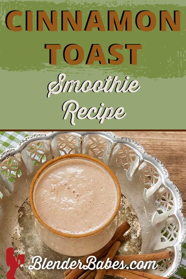Cinnamon Toast Smoothie Recipe Vegan | Blender Babes