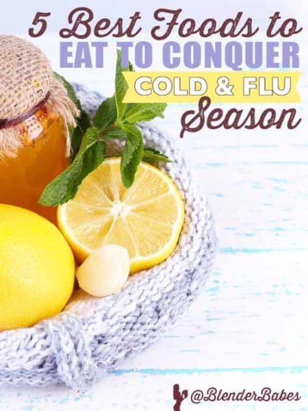 5 Best Foods to Eat to Conquer Cold and Flu Season! | Blender Babes