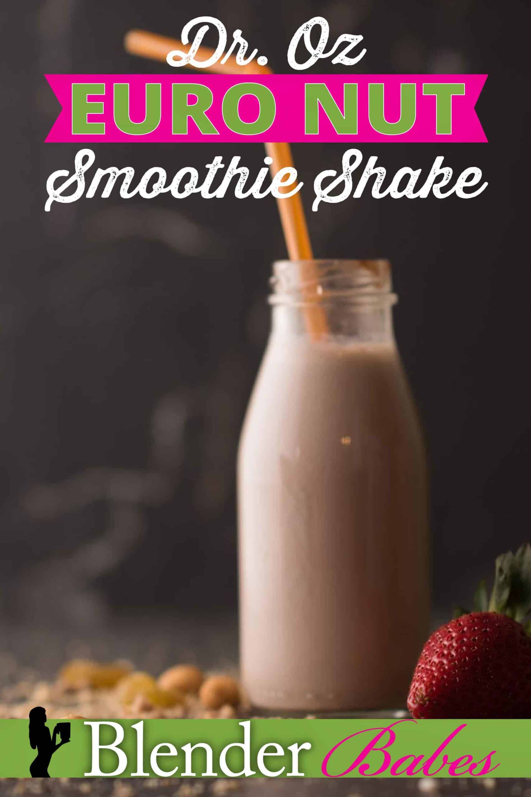 Dr. Oz Euro Nut Smoothie Recipe High Protein Plant-Based
